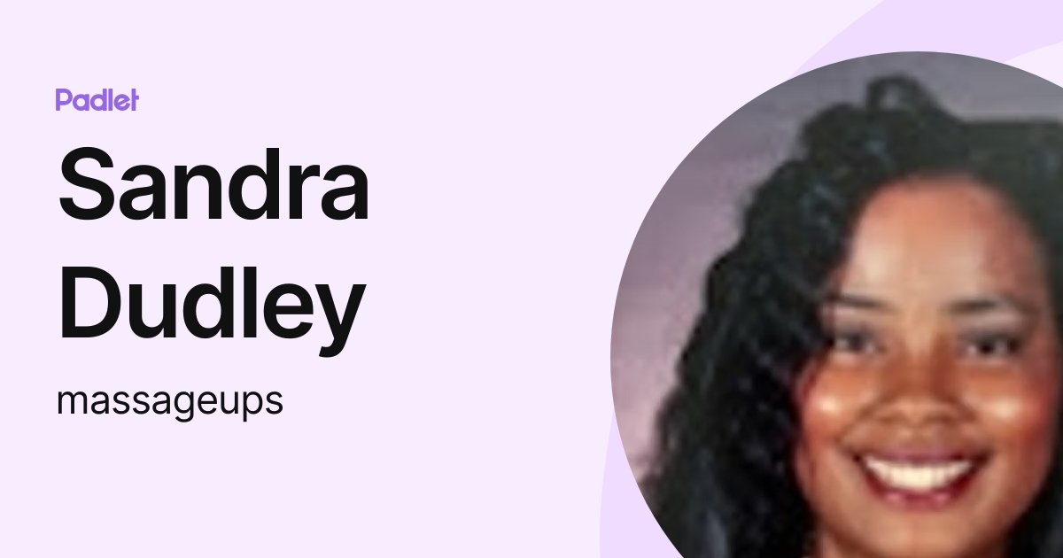 Sandra Dudley (massageups) profile | Padlet