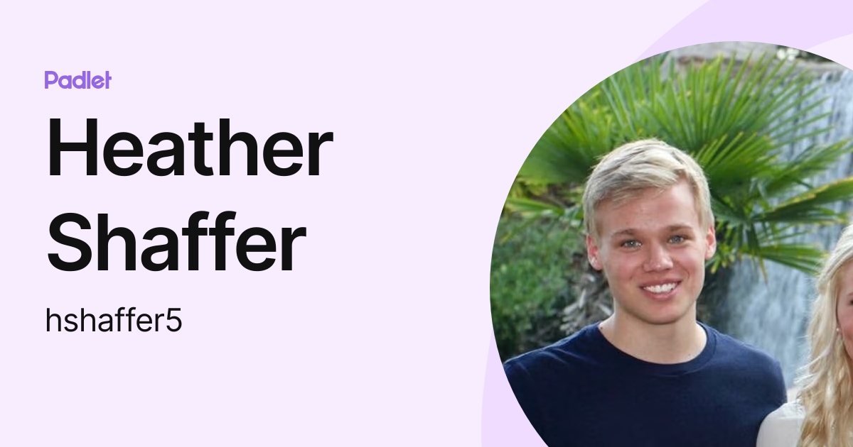 Heather Shaffer (hshaffer5) profile | Padlet