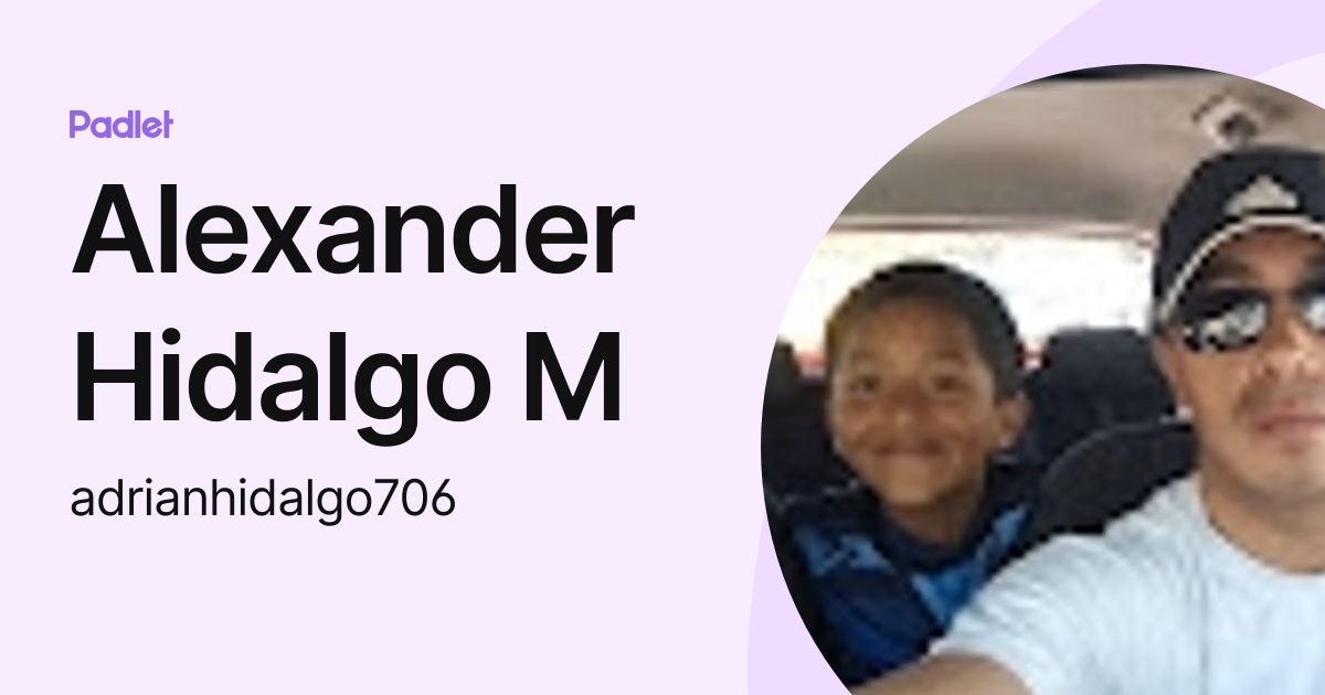 Alexander Hidalgo M (adrianhidalgo706) profile | Padlet