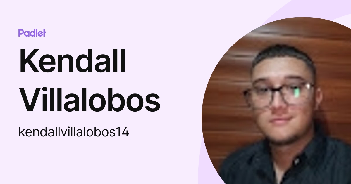 Kendall Villalobos (kendallvillalobos14) profile | Padlet