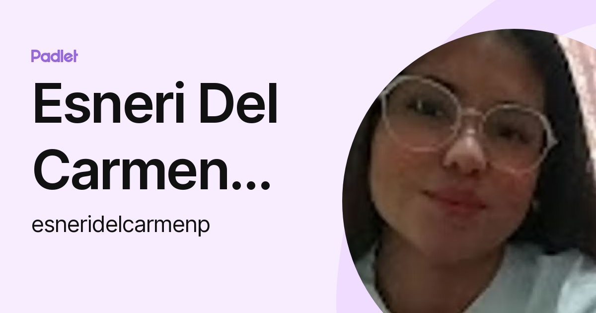 Esneri Del Carmen Perez Pertuz (esneridelcarmenp) profile | Padlet