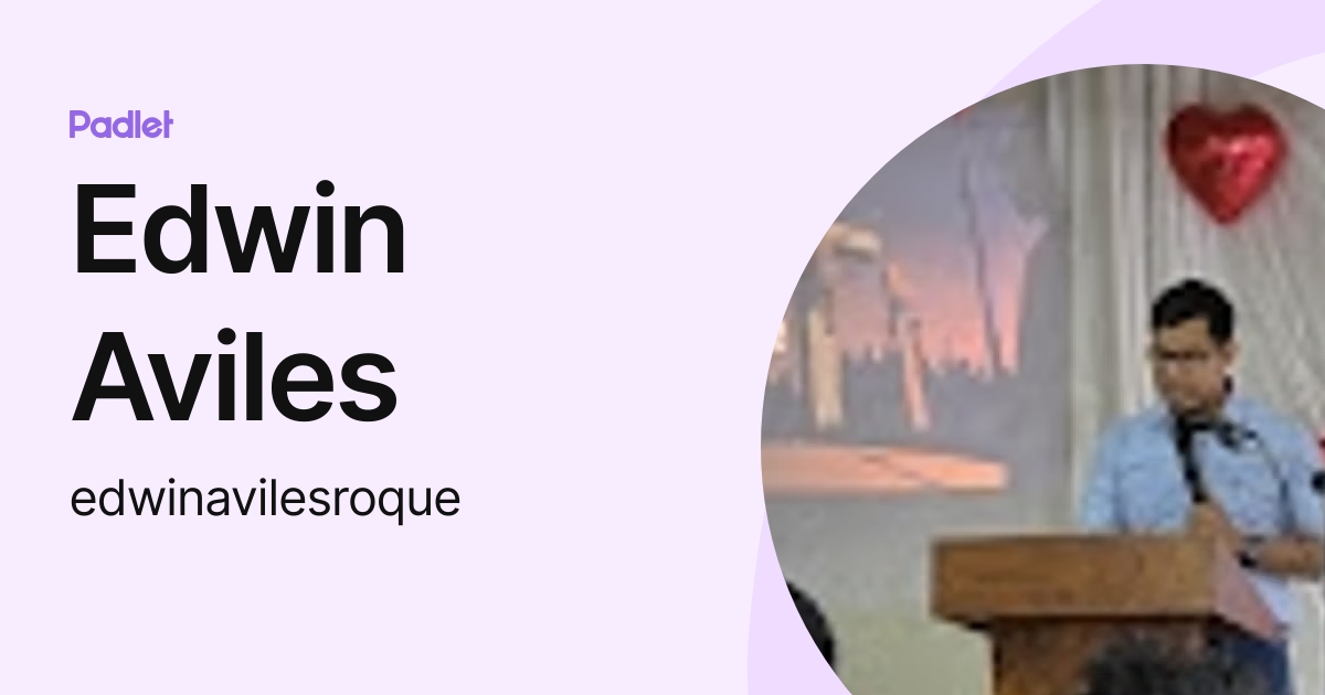 Edwin Aviles (edwinavilesroque) profile | Padlet