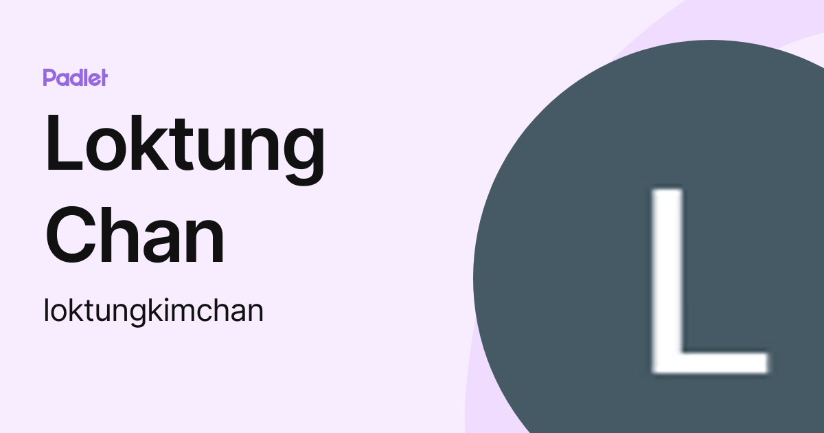 Loktung Chan (loktungkimchan) profile | Padlet