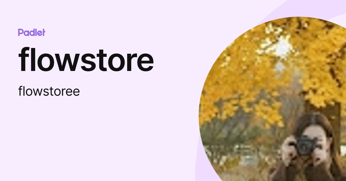 flowstore (flowstoree) profile | Padlet