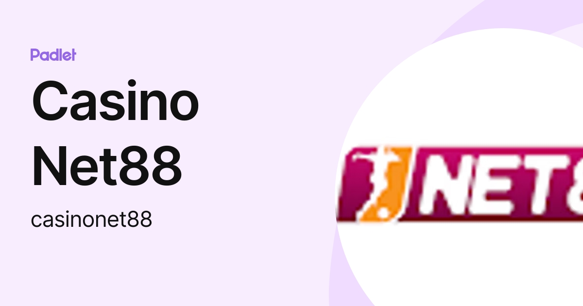 Casino Net88 (casinonet88) profile | Padlet