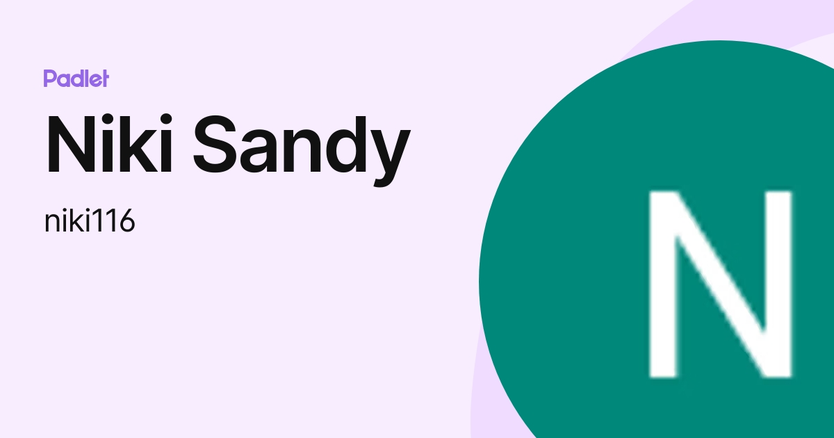 Niki Sandy (niki116) profile | Padlet
