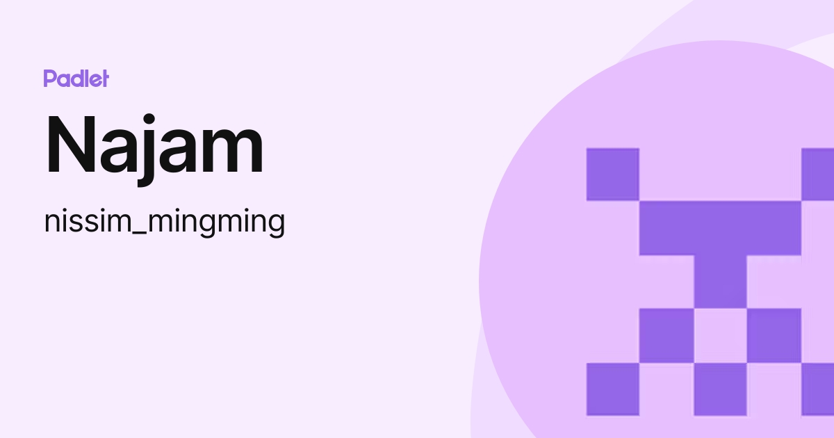 Najam (nissim_mingming) profile | Padlet