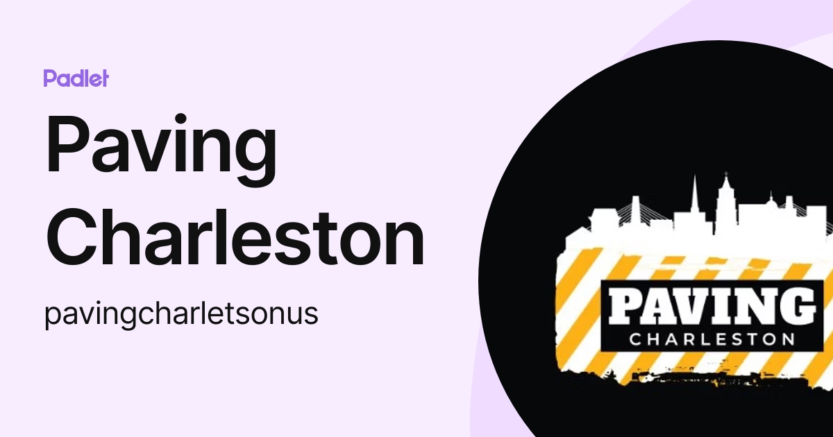 Paving Charleston (pavingcharletsonus) profile | Padlet