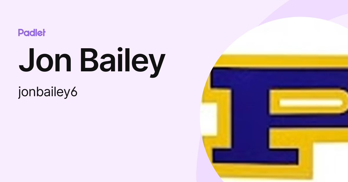 Jon Bailey (jonbailey6) profile | Padlet