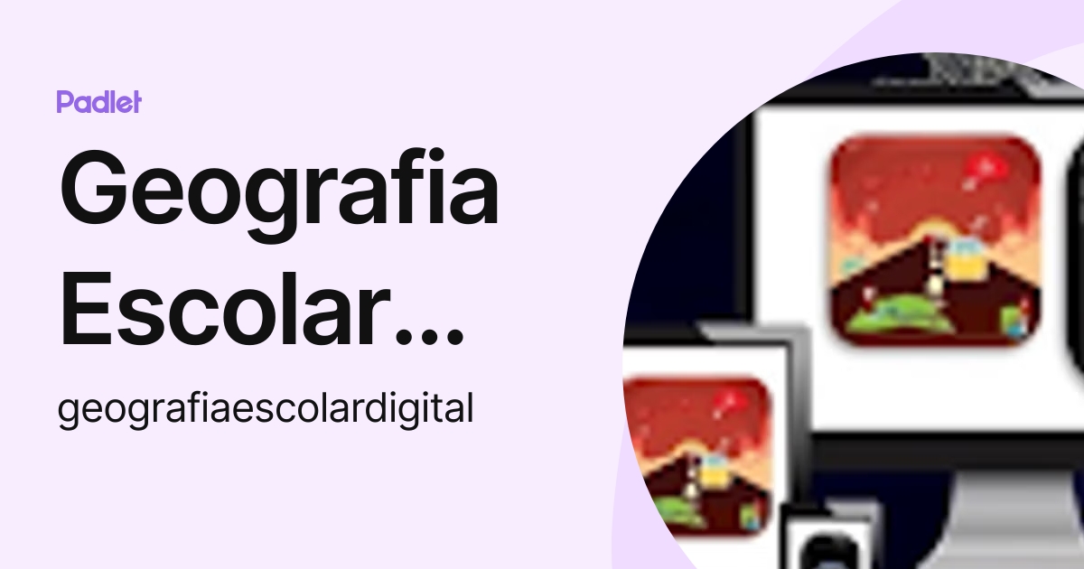 Geografia Escolar Digital (geografiaescolardigital) profile | Padlet