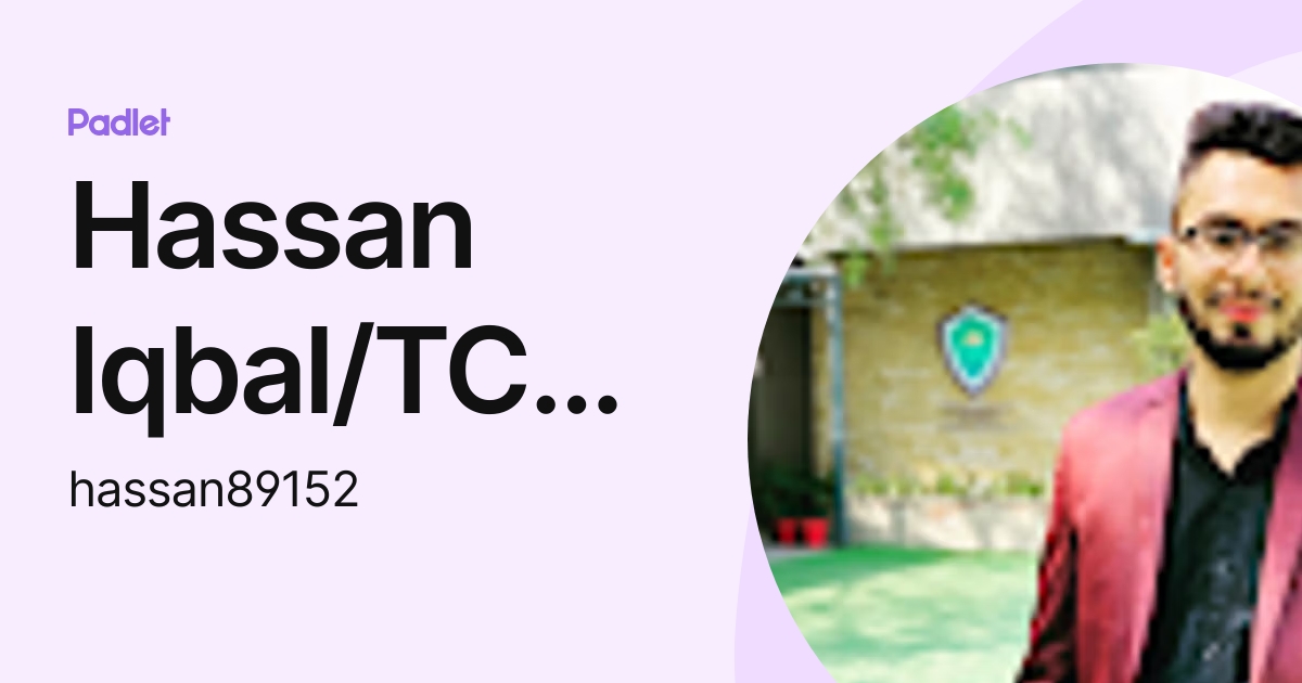 Hassan Iqbal/TCHR (hassan89152) profile | Padlet