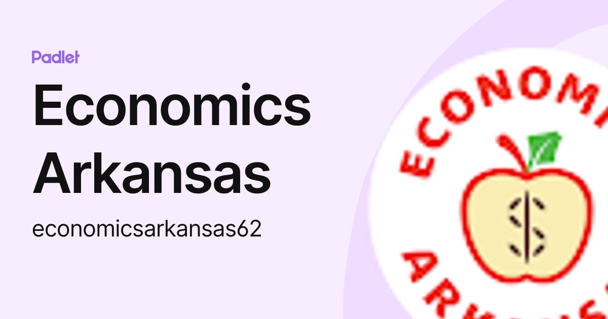 Economics Arkansas (economicsarkansas62) profile | Padlet