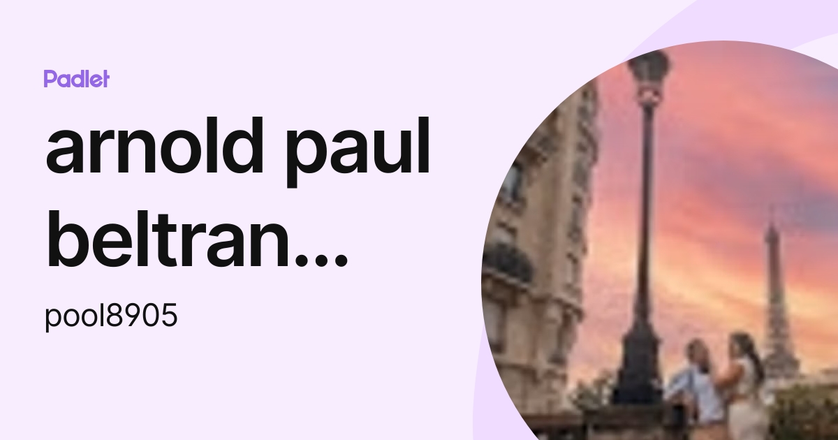 arnold paul beltran alvarado (pool8905) profile | Padlet