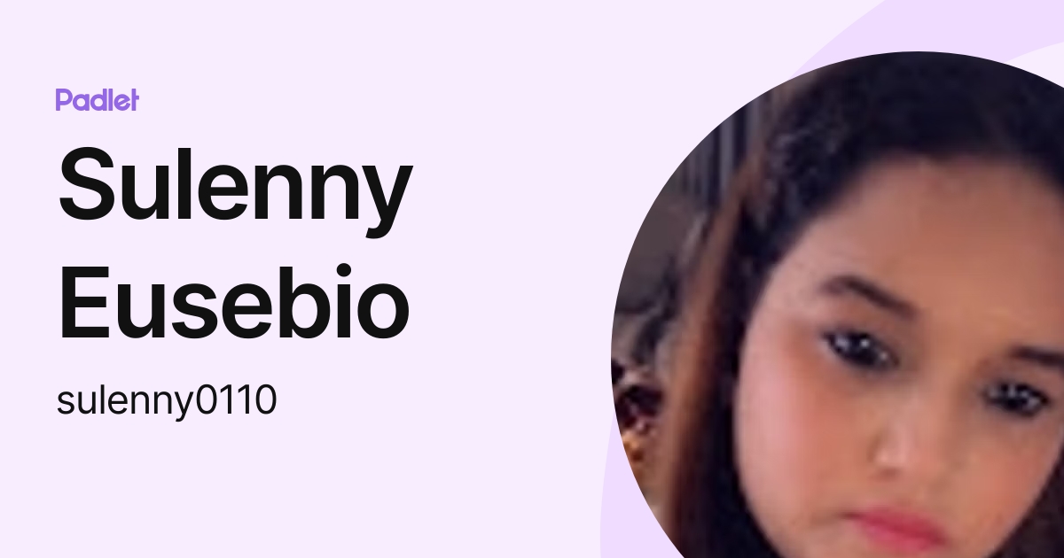 Sulenny Eusebio (sulenny0110) profile | Padlet