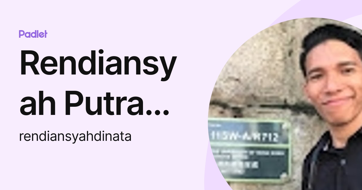 Rendiansyah Putra Dinata (rendiansyahdinata) profile | Padlet