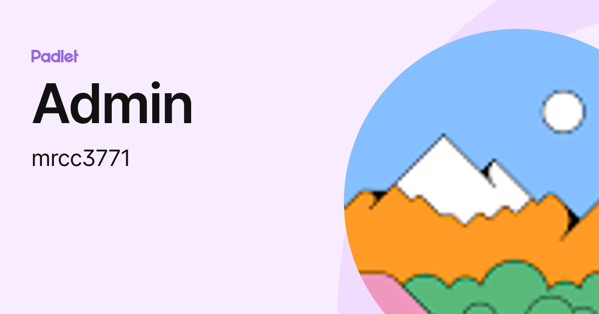 Admin (mrcc3771) profile | Padlet