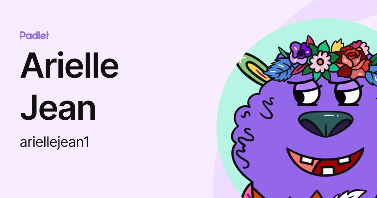 Arielle Jean (ariellejean1) profile | Padlet