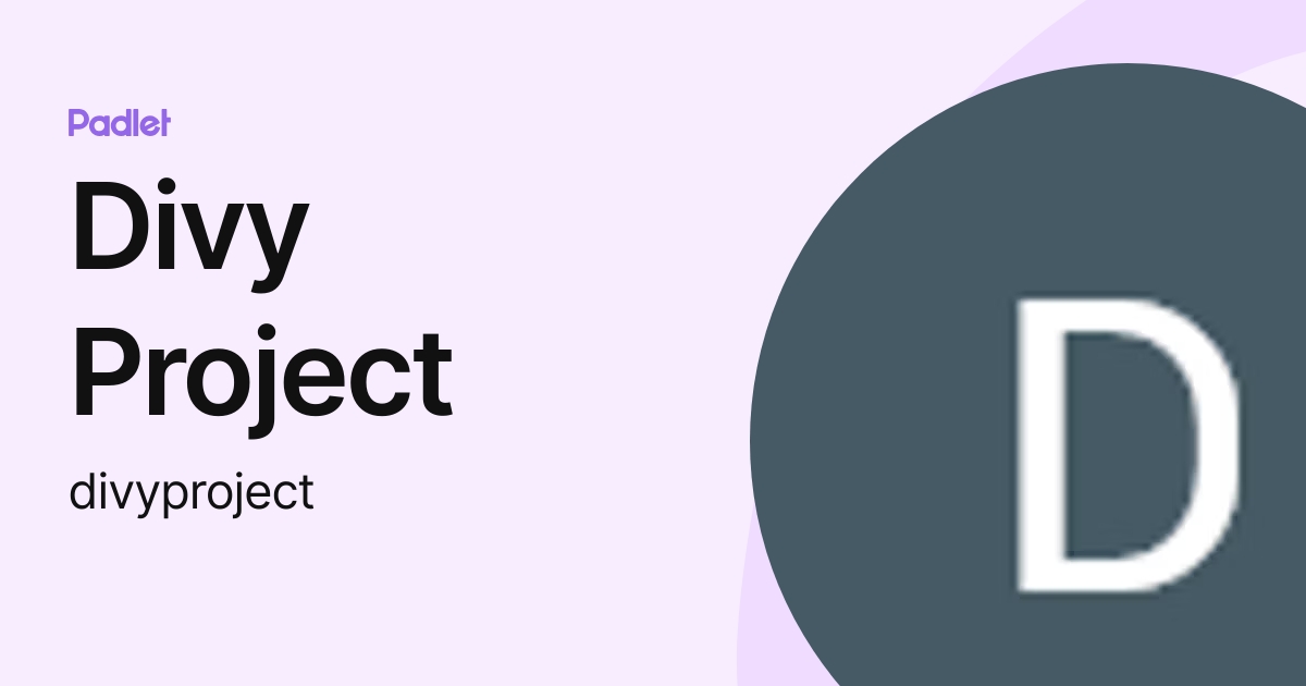 Divy Project (divyproject) profile | Padlet