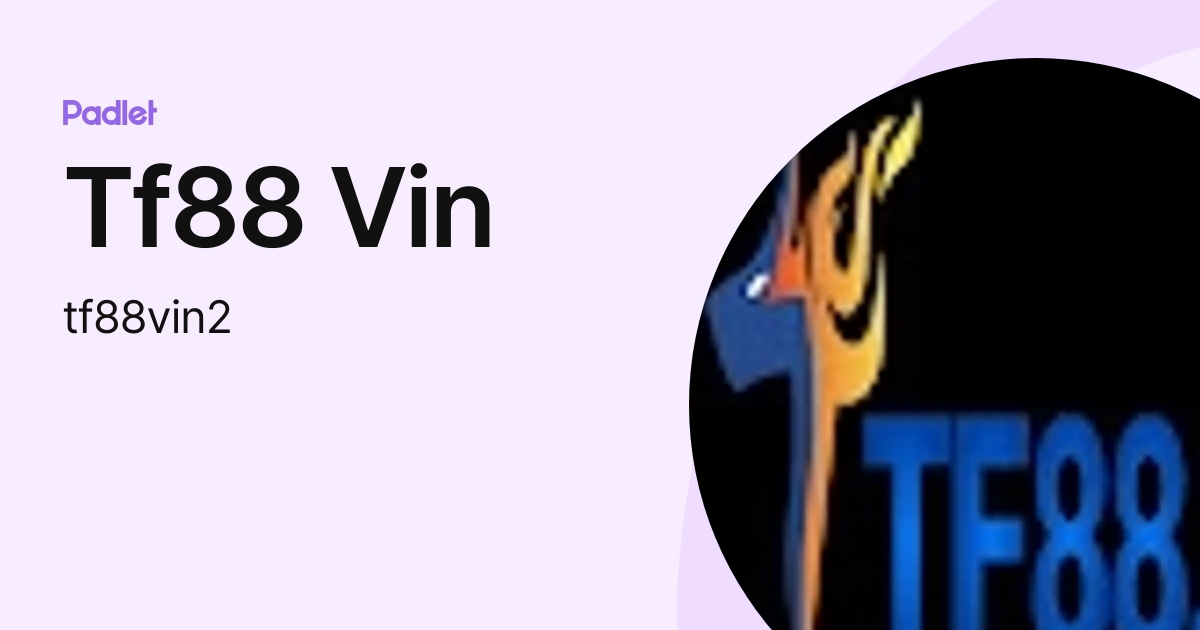 Tf88 Vin (tf88vin2) profile | Padlet