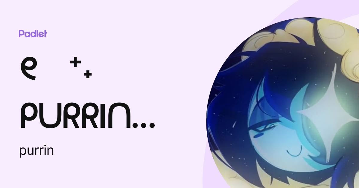 ୧ ⁺˖ ᑭᑌᖇᖇIᑎ ⊹ ꒱ (purrin) profile | Padlet