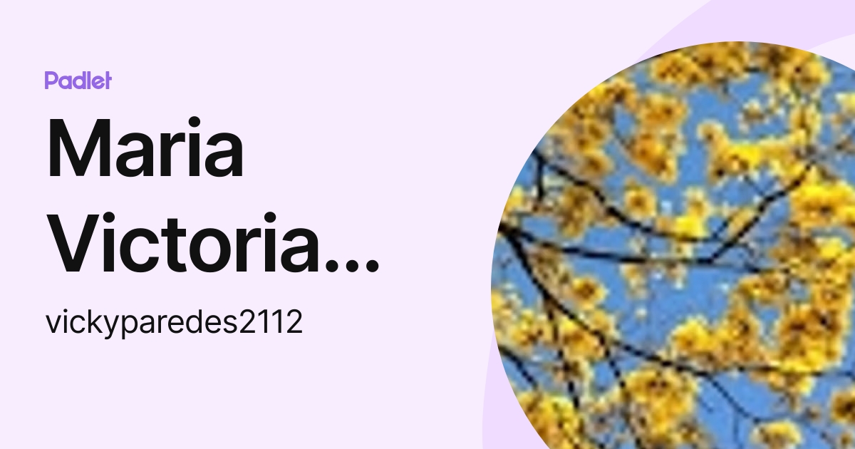 Maria Victoria Paredes Muñoz (vickyparedes2112) profile | Padlet