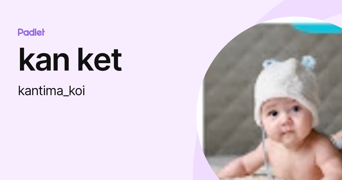 kan ket (kantima_koi) profile | Padlet