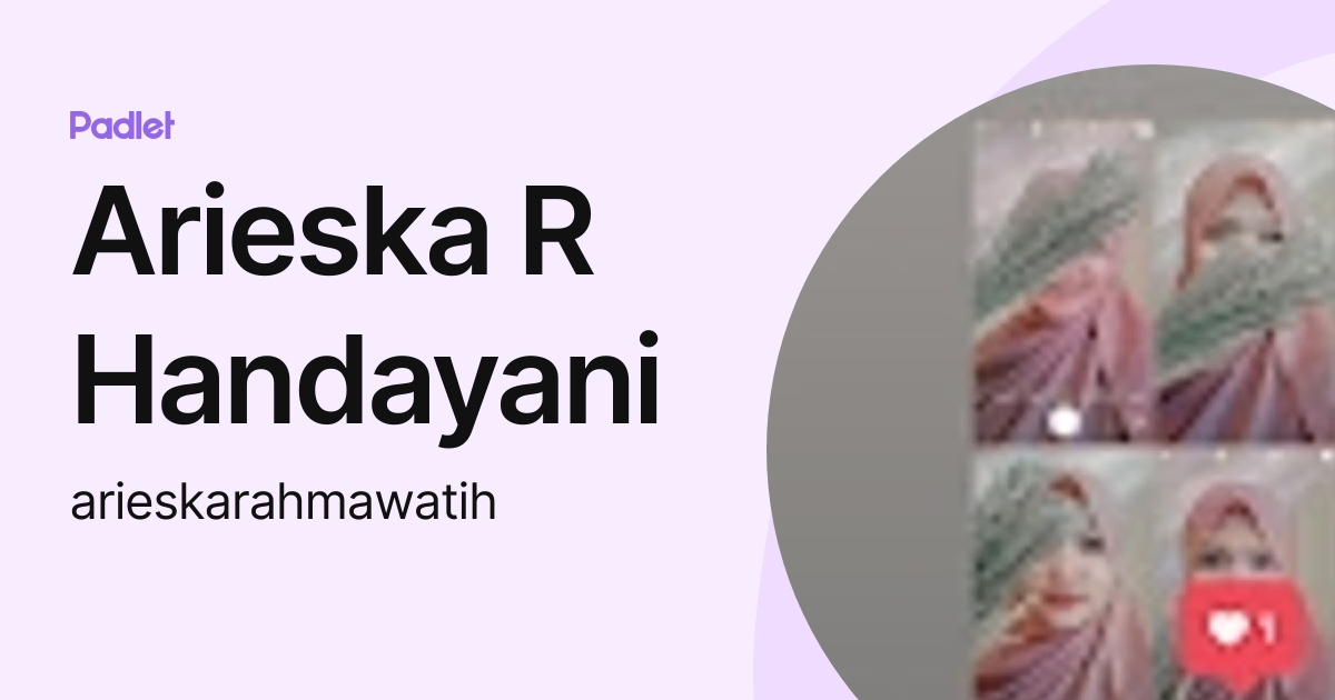 Arieska R Handayani (arieskarahmawatih) profile | Padlet