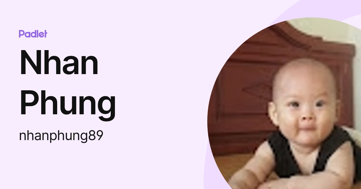 Nhan Phung (nhanphung89) profile | Padlet