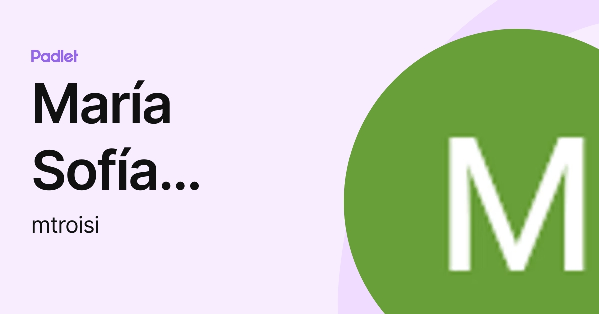 María Sofía TROISI (mtroisi) profile | Padlet