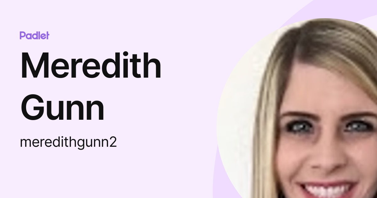 Meredith Gunn (meredithgunn1) profile | Padlet