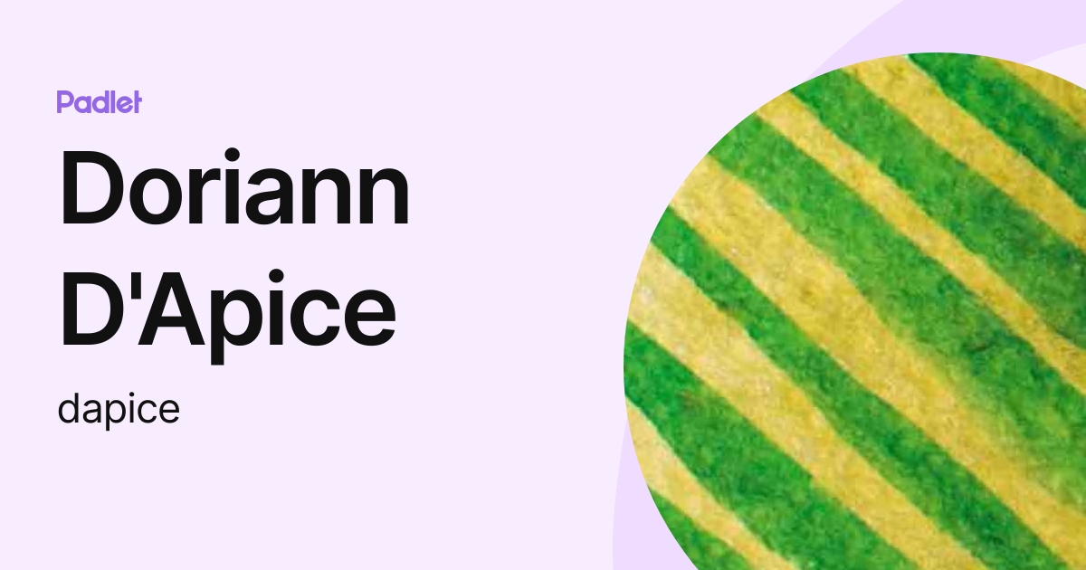 Doriann D'Apice (dapice) profile | Padlet