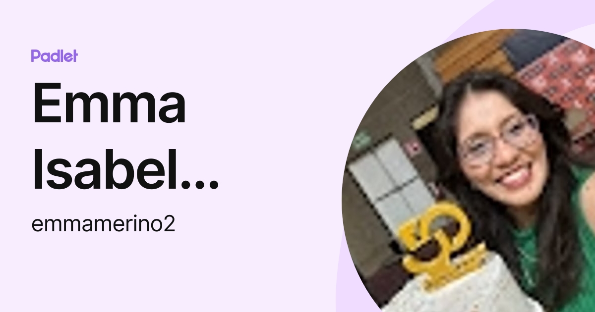 Emma Isabel Merino Hernandez (emmamerino2) profile | Padlet
