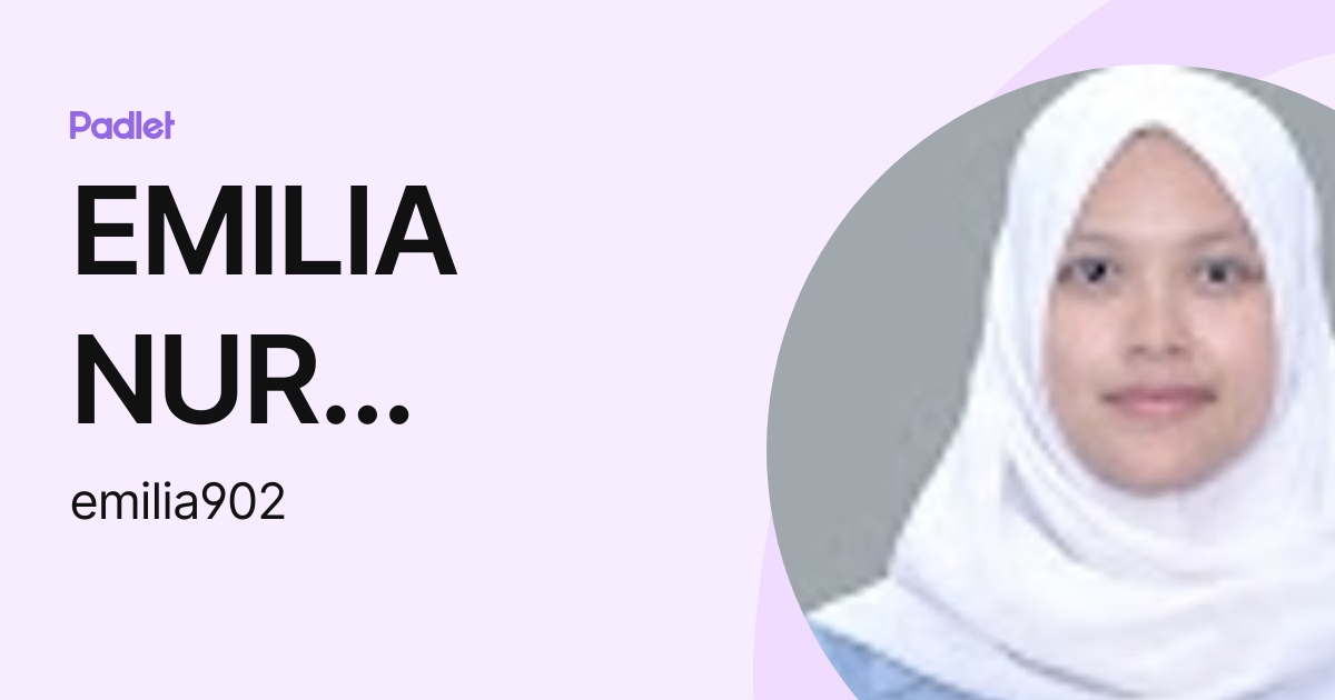 EMILIA NUR HAYATI (emilia902) profile | Padlet