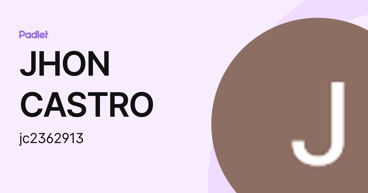 JHON CASTRO (jc2362913) profile | Padlet