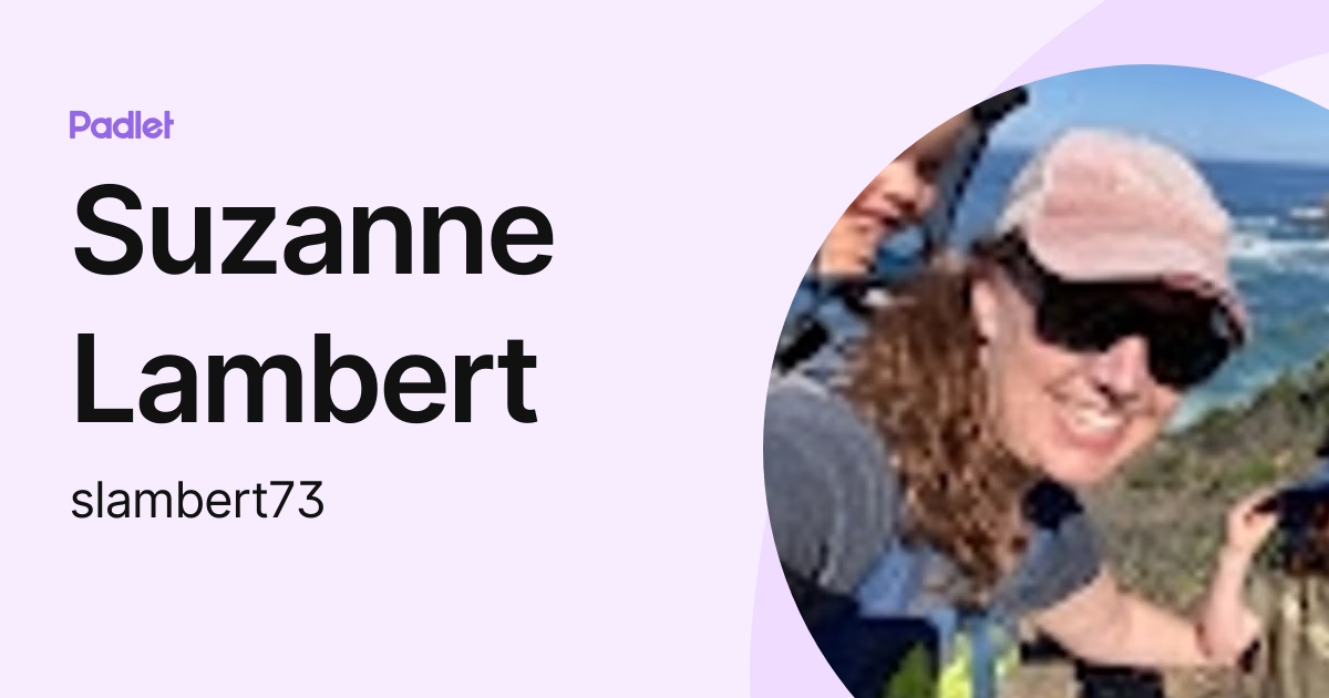 Suzanne Lambert (slambert73) profile | Padlet