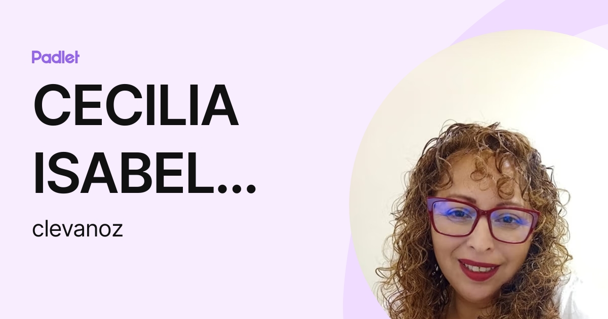 CECILIA ISABEL LEVANO ZEGARRA (clevanoz) profile | Padlet