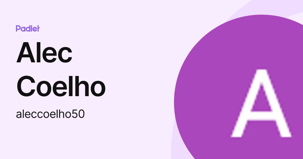 Alec Coelho (aleccoelho50) profile | Padlet