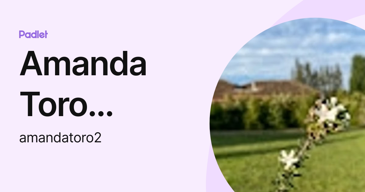 Amanda Toro Vásquez (amandatoro2) profile | Padlet