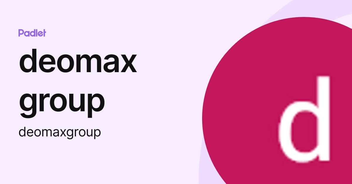 deomax group (deomaxgroup) profile | Padlet