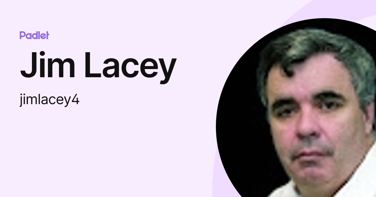 Jim Lacey Jimlacey4 Profile Padlet