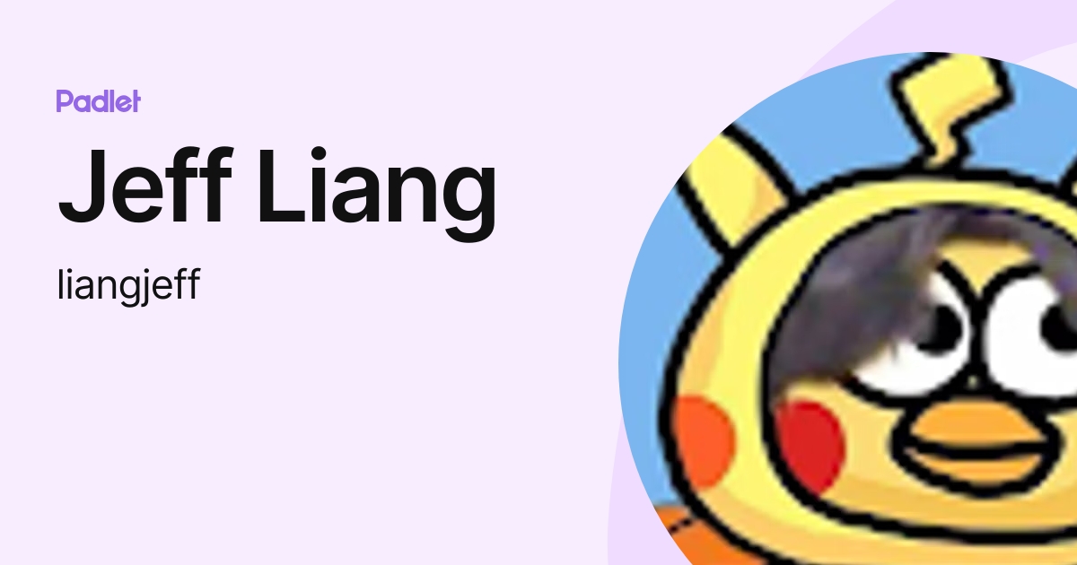 Jeff Liang (liangjeff) profile | Padlet