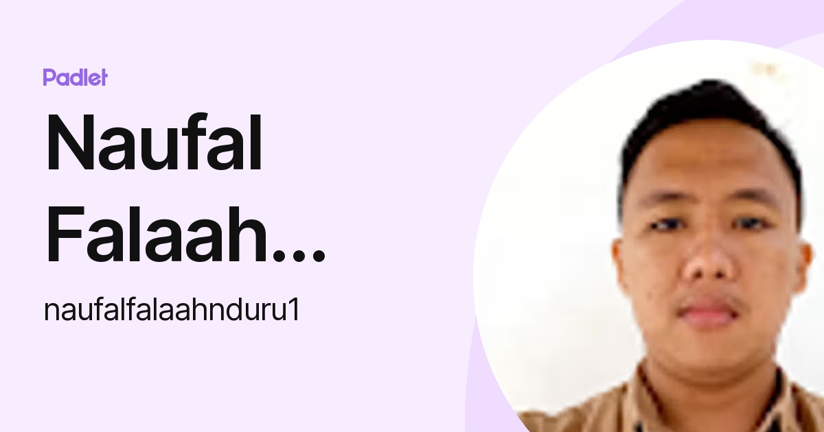 Naufal Falaah Nduru (naufalfalaahnduru1) profile | Padlet