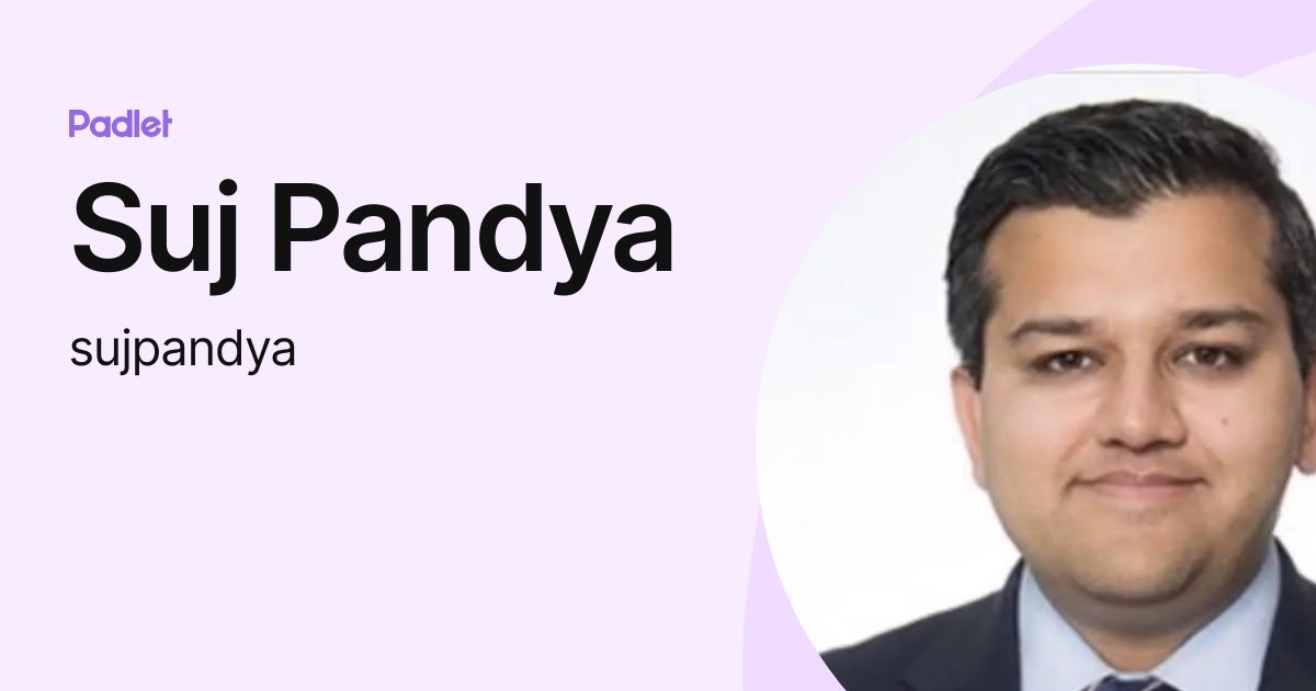 Suj Pandya (sujpandya) profile | Padlet