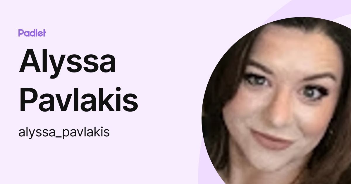 Alyssa Pavlakis (alyssa_pavlakis) profile | Padlet