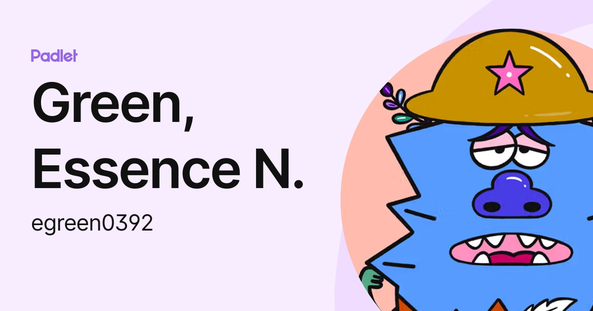 Green, Essence N. (egreen0392) profile | Padlet