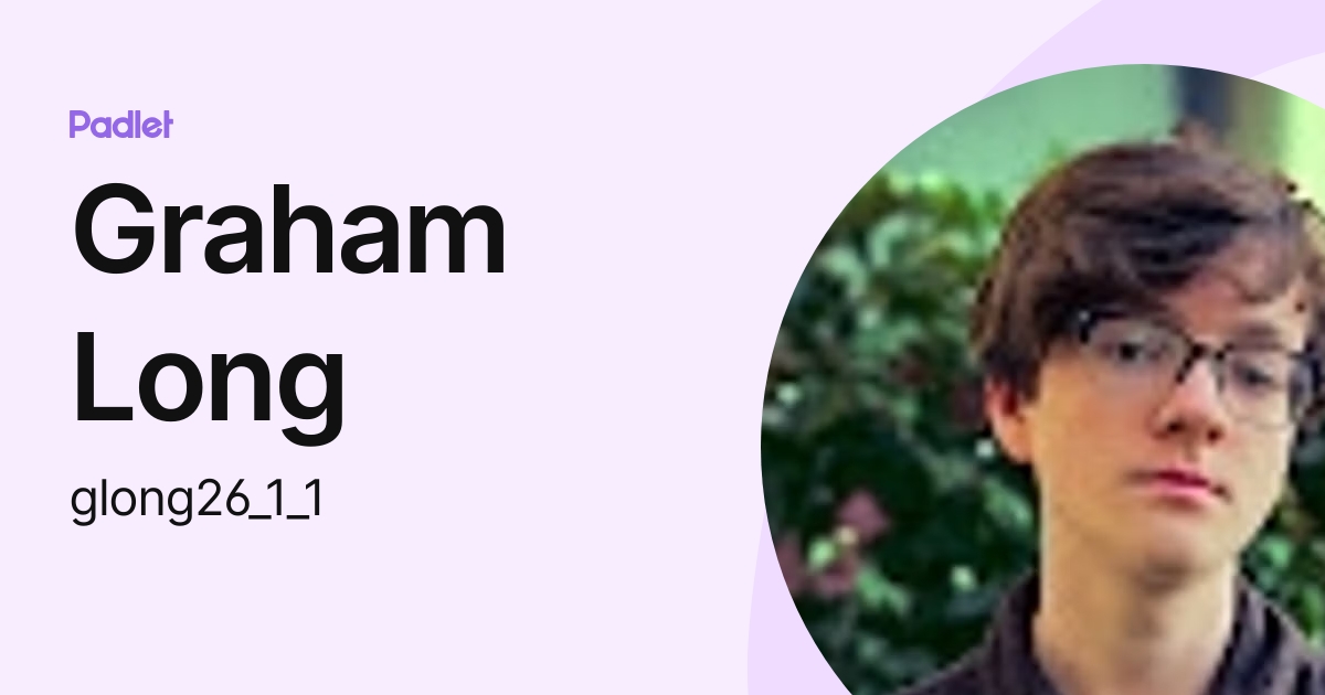 Graham Long (glong26) profile | Padlet