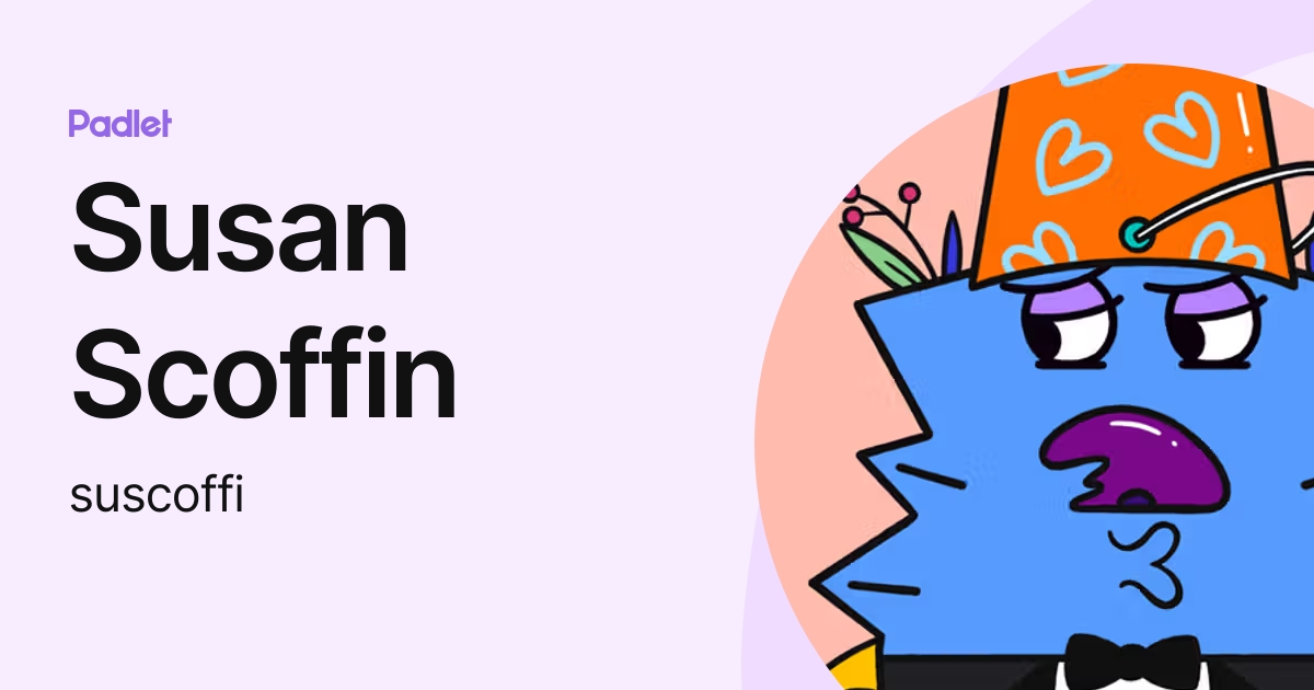 Susan Scoffin (suscoffi) profile | Padlet