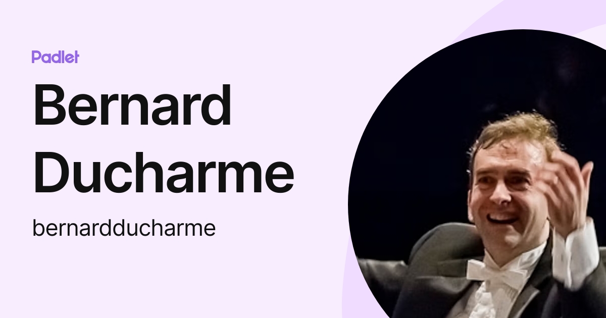 Bernard Ducharme (bernardducharme) profile | Padlet