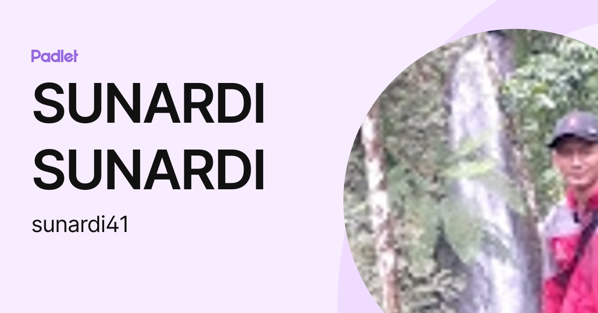 SUNARDI SUNARDI (sunardi41) profile | Padlet