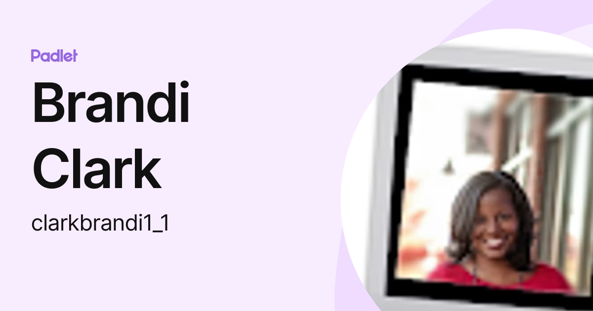 Brandi Clark (clarkbrandi1_1) profile | Padlet